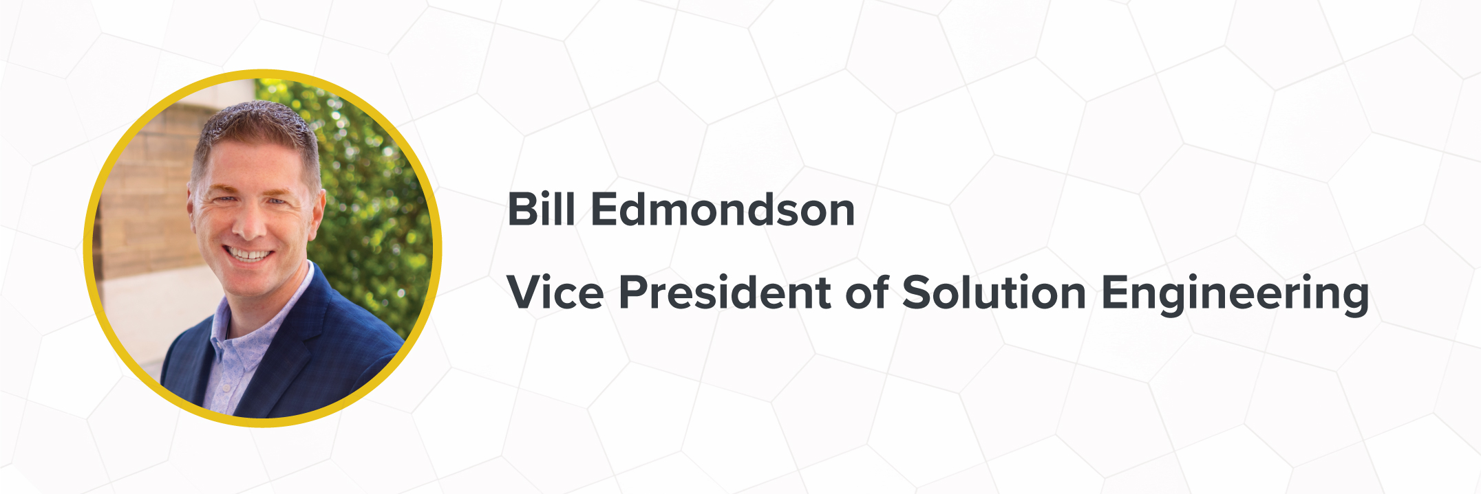Bill Edmondson, VP Of Solutions Engineering | Provisions Group